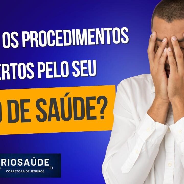 Quais São Os Procedimentos Cobertos Pelo Plano De Saúde