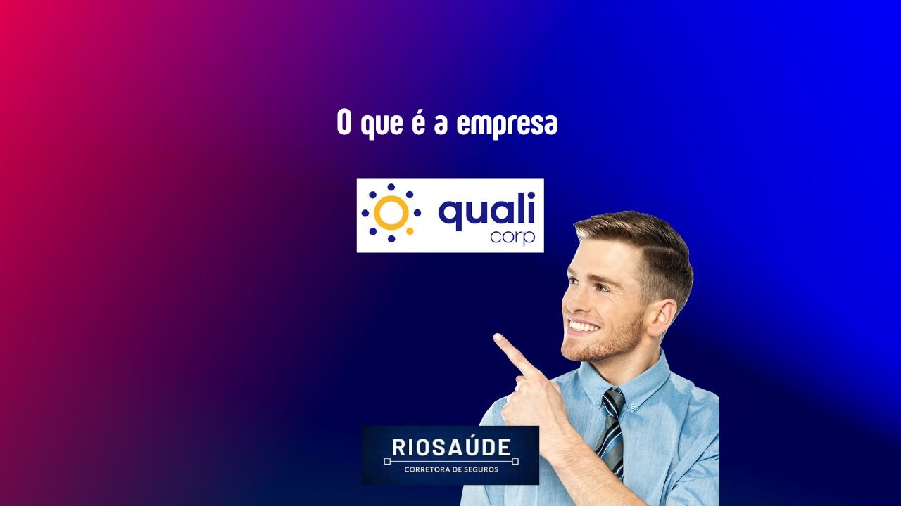 O Que é A Empresa Qualicorp? | Planos De Saúde RJ