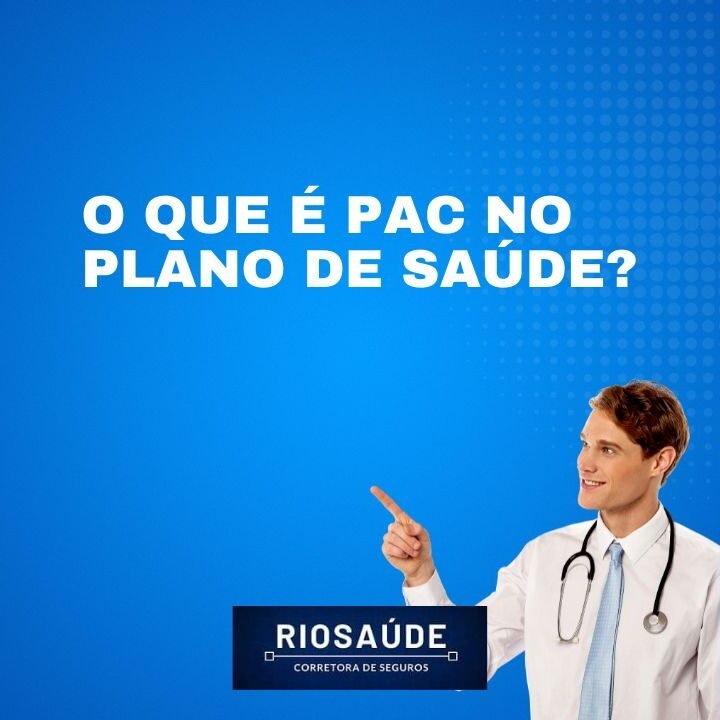 O que é PAC no plano de saúde?